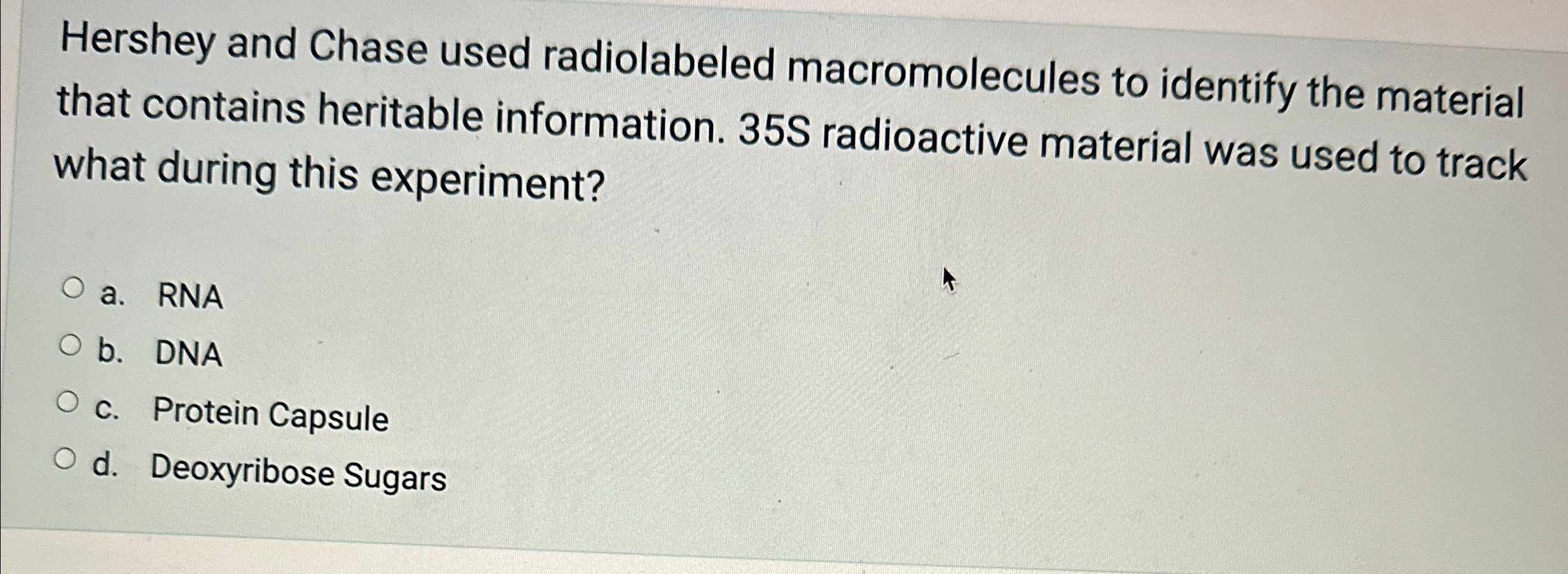Solved Hershey and Chase used radiolabeled macromolecules to | Chegg.com