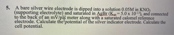 Solved A bare silver wire electrode is dipped into a | Chegg.com