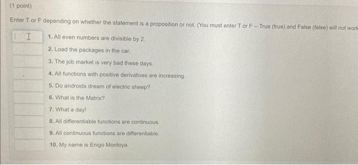 Solved (1 point) Enter Tor F depending on whether the | Chegg.com