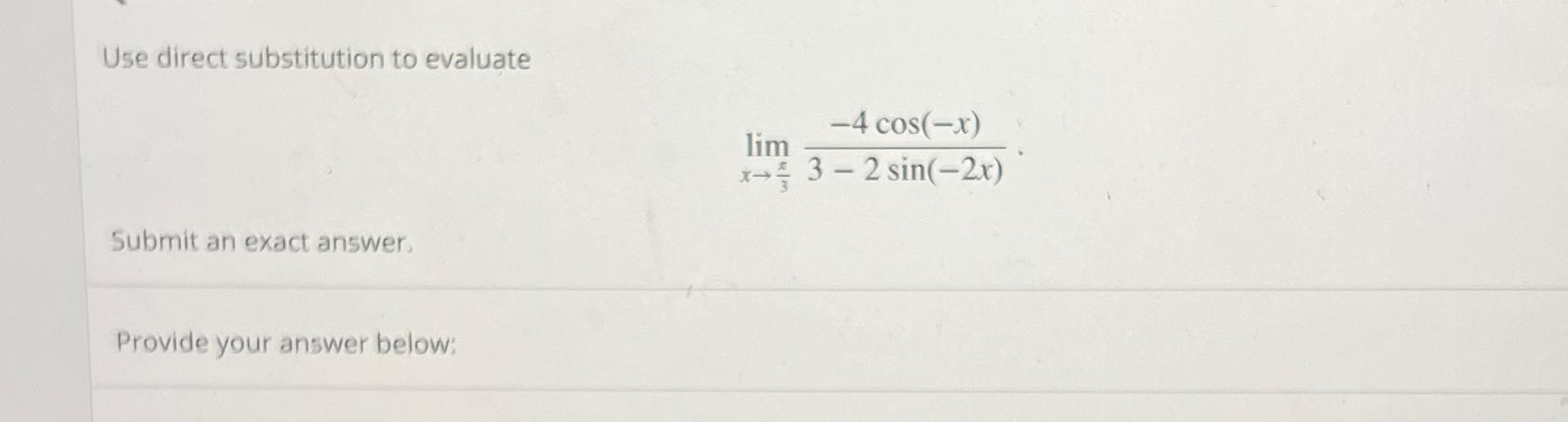 Solved Use direct substitution to | Chegg.com