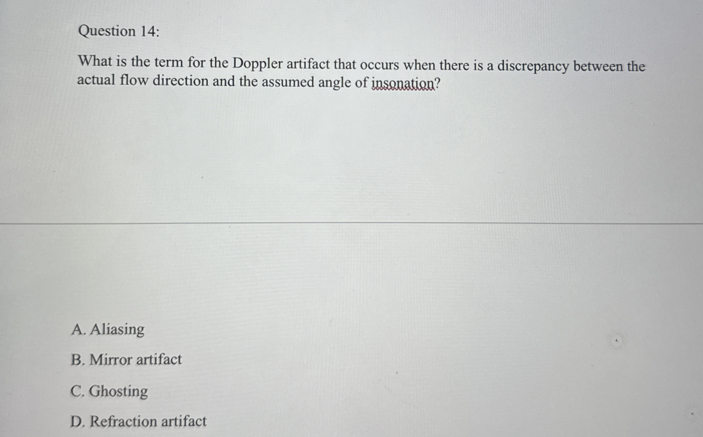 Solved Question 14:What is the term for the Doppler artifact | Chegg.com