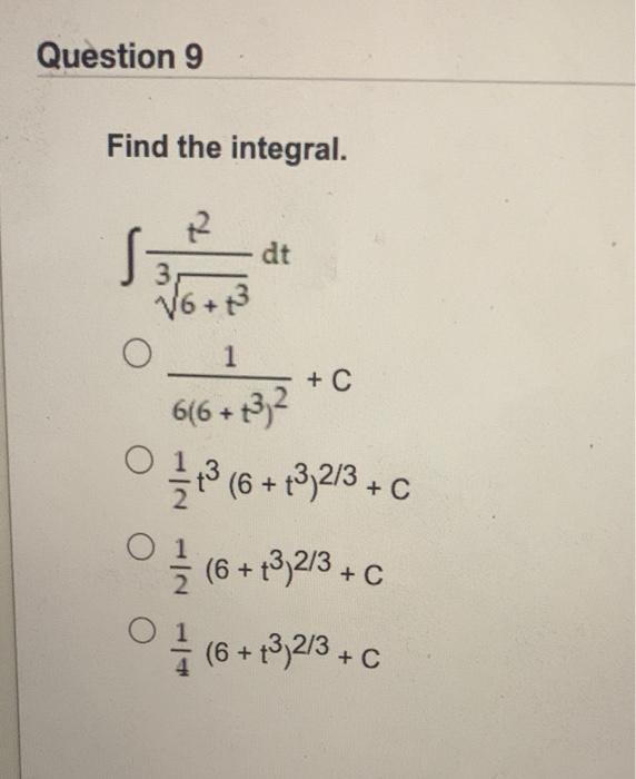 Solved Question 9 Find the integral. - dt + ;2 3; V6 + +3 0 | Chegg.com
