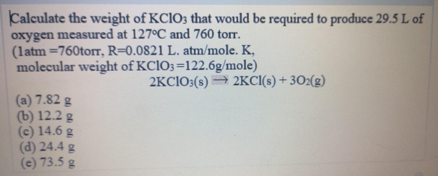 Solved Calculate the weight of KClO3 that would be required | Chegg.com