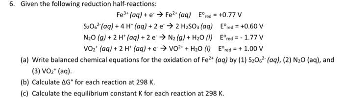 Solved 6 Given The Following Reduction Half Reactions [