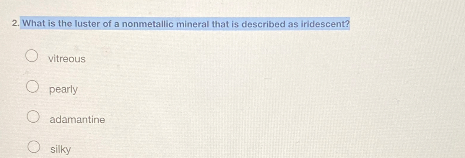 Solved What is the luster of a nonmetallic mineral that is | Chegg.com