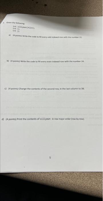 Solved a) (4 points) Write the code to fill every odd | Chegg.com