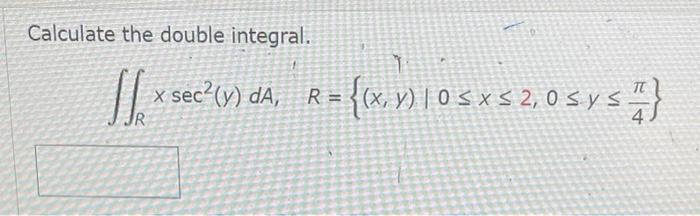 Solved Calculate the double integral. | Chegg.com