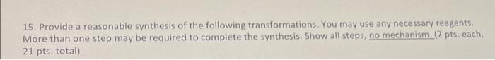 Solved ОН 15. Provide a reasonable synthesis of the | Chegg.com