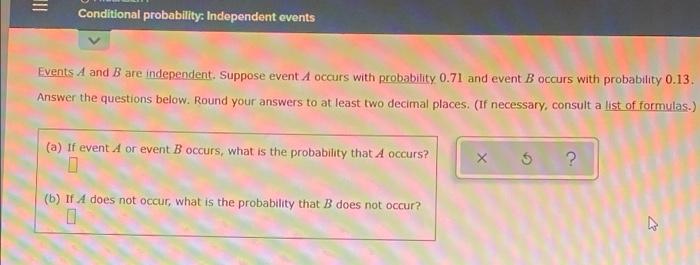 Solved = Conditional probability: Independent events Events | Chegg.com