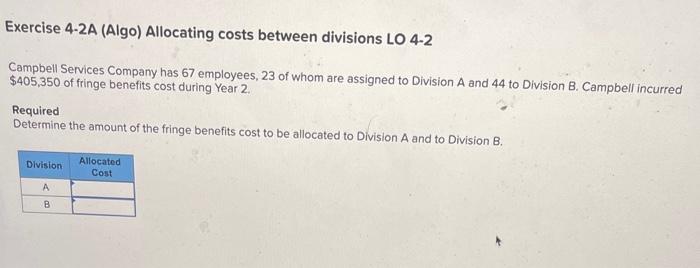 Solved Exercise 4-2A (Algo) Allocating costs between | Chegg.com