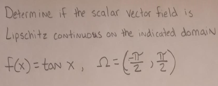 Solved Determine if the scalar vector field isLipschitz | Chegg.com