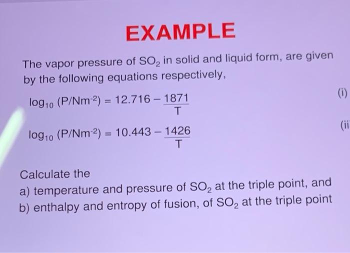Solved The vapor pressure of SO2 in solid and liquid form, | Chegg.com