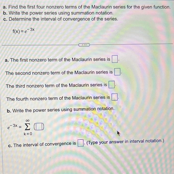 Solved a. Find the first four nonzero terms of the Maclaurin | Chegg.com