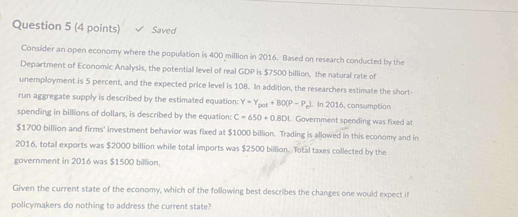 Solved Question 5 (4 ﻿points)SavedConsider an open economy | Chegg.com
