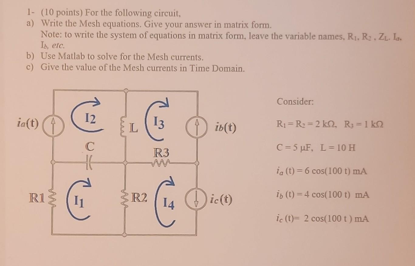 Solved 1- (10 points) For the following circuit, a) Write | Chegg.com Solved 1- (10 points) For the following circuit, a) Write | Chegg.com