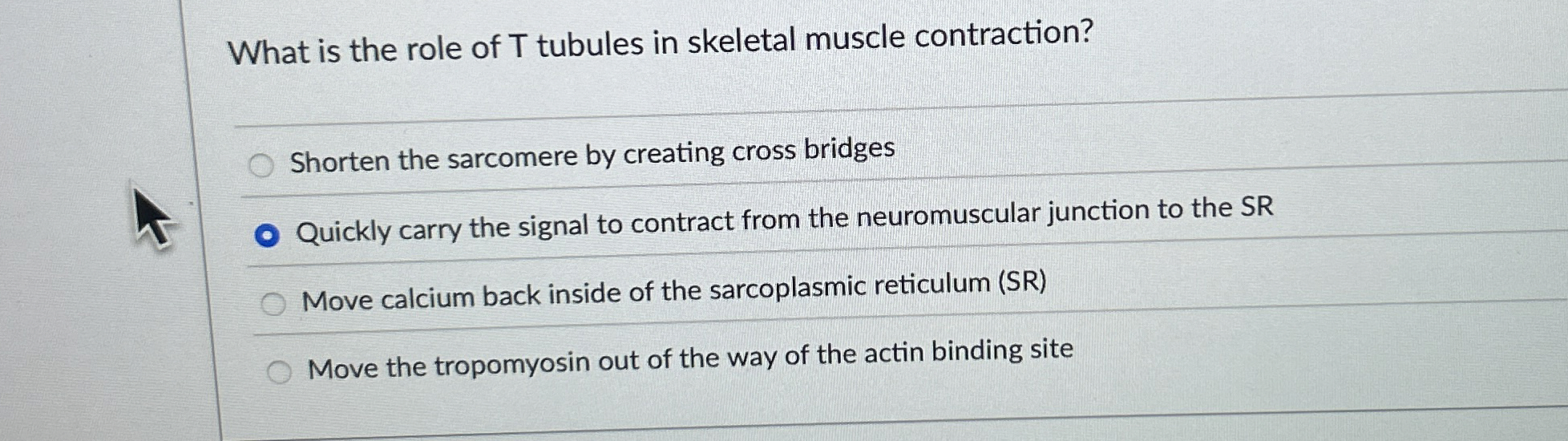Solved What is the role of T tubules in skeletal muscle | Chegg.com