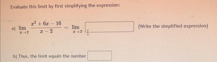 Solved Evaluate this limit by first simplifying the | Chegg.com