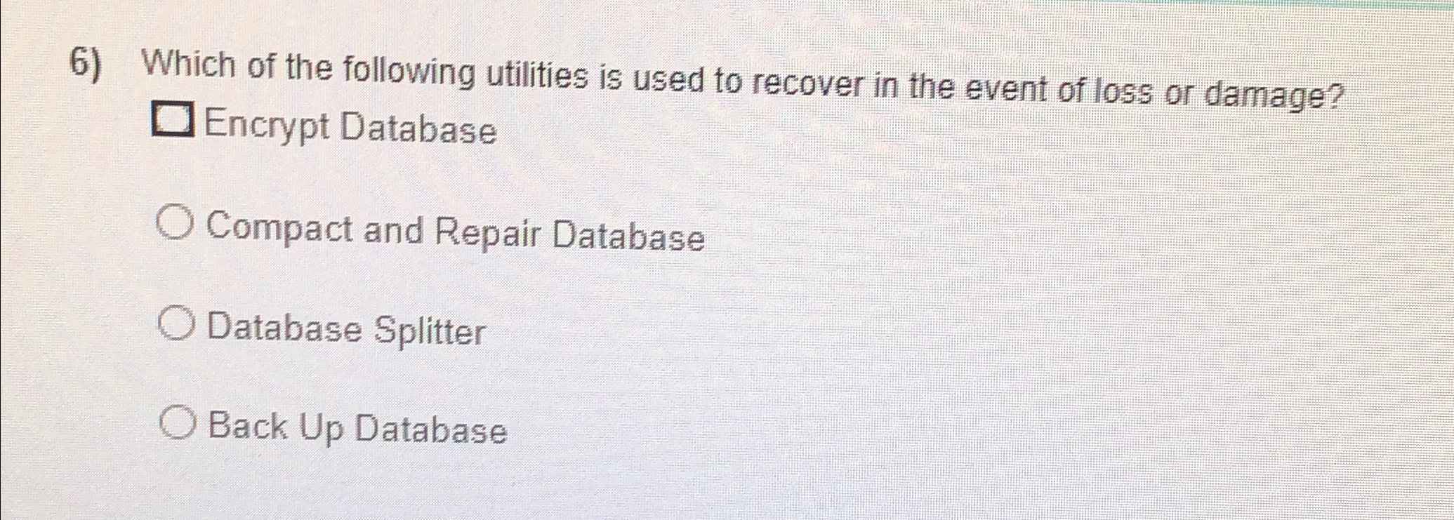 Solved Which of the following utilities is used to recover | Chegg.com