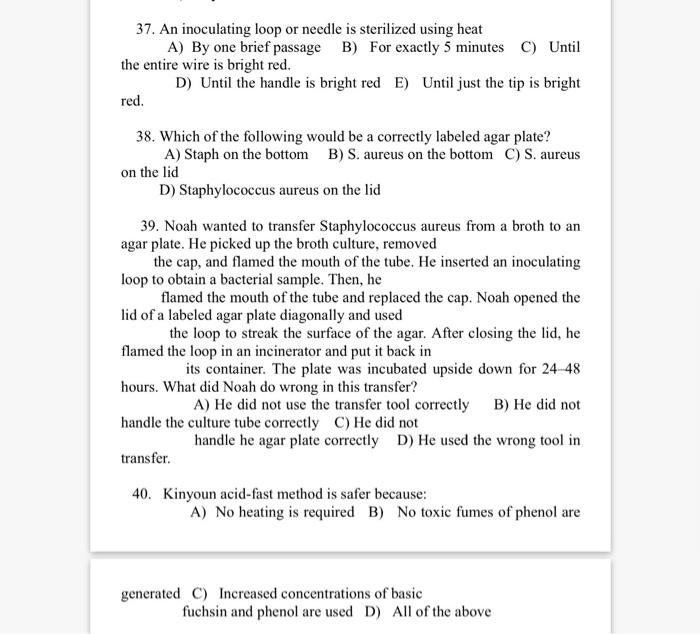 Solved 37. An inoculating loop or needle is sterilized using | Chegg.com
