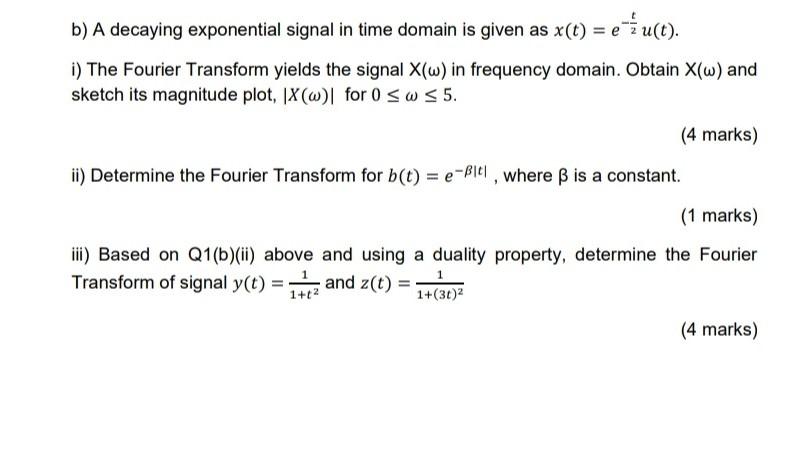 Solved b) A decaying exponential signal in time domain is | Chegg.com