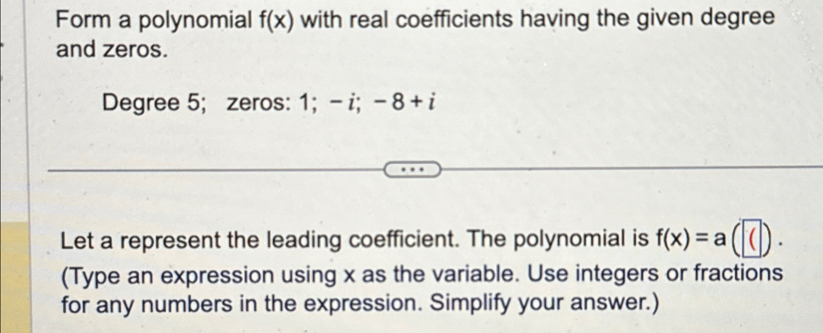 Solved Form a polynomial f(x) ﻿with real coefficients having | Chegg.com