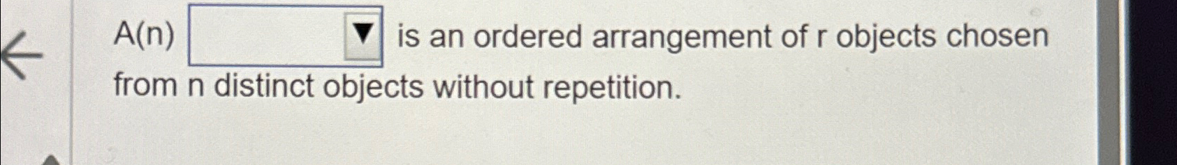 Solved A(n) ﻿is an ordered arrangement of r ﻿objects chosen | Chegg.com