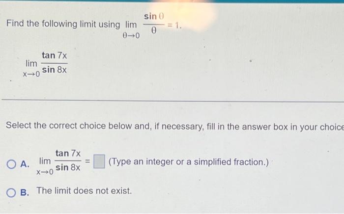 Solved Find the following limit using lim 0-0 lim X-0 tan 7x | Chegg.com