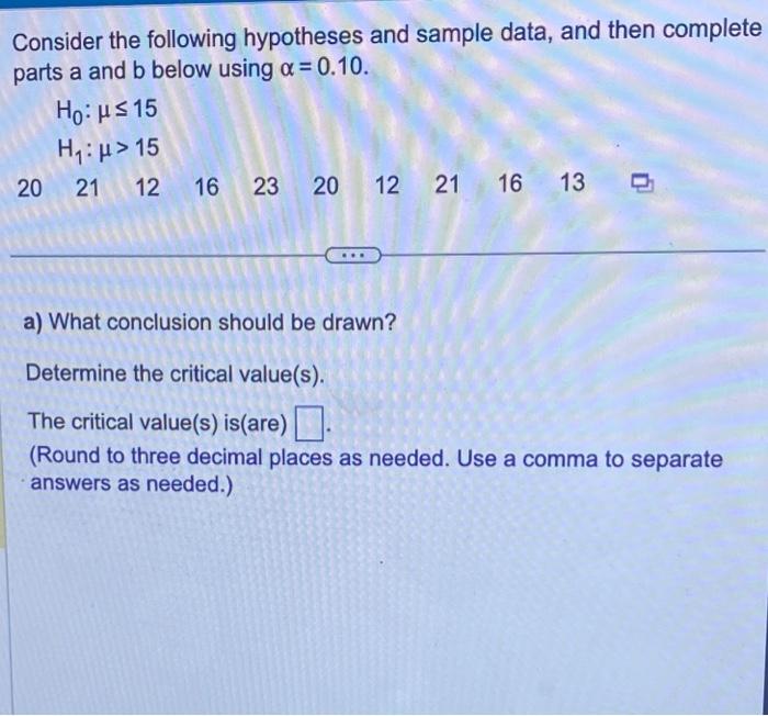 Solved Consider the following hypotheses and sample data, | Chegg.com