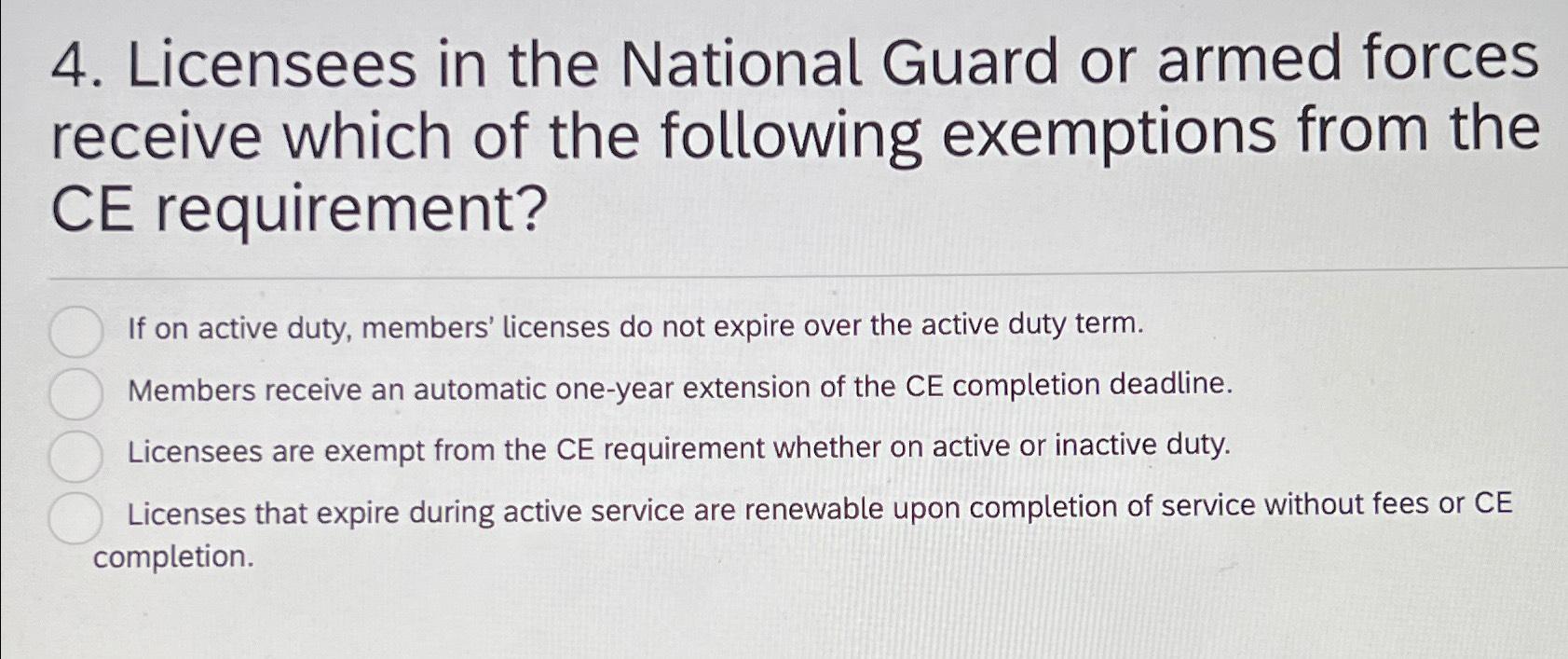 Solved Licensees in the National Guard or armed forces | Chegg.com