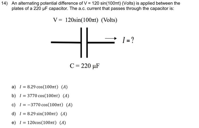 Solved 14) An alternating potential difference of V = 120 | Chegg.com