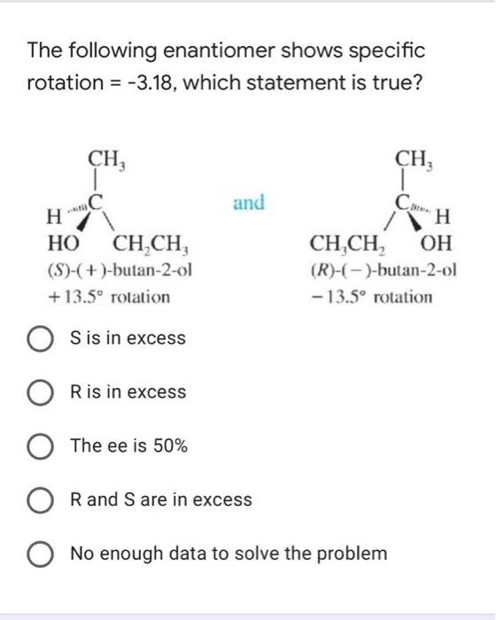 Solved The following enantiomer shows specific rotation = | Chegg.com
