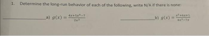 Solved 1. Determine the long-run behavior of each of the | Chegg.com