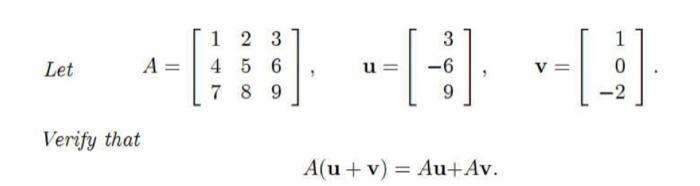 Solved Let A=⎣⎡147258369⎦⎤,u=⎣⎡3−69⎦⎤,v=⎣⎡10−2⎦⎤ Verify that | Chegg.com