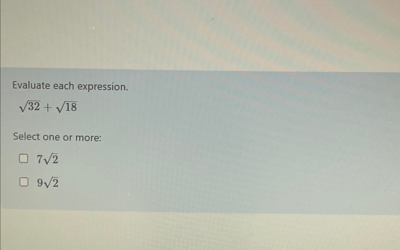 Solved Evaluate each expression.322+182Select one or | Chegg.com