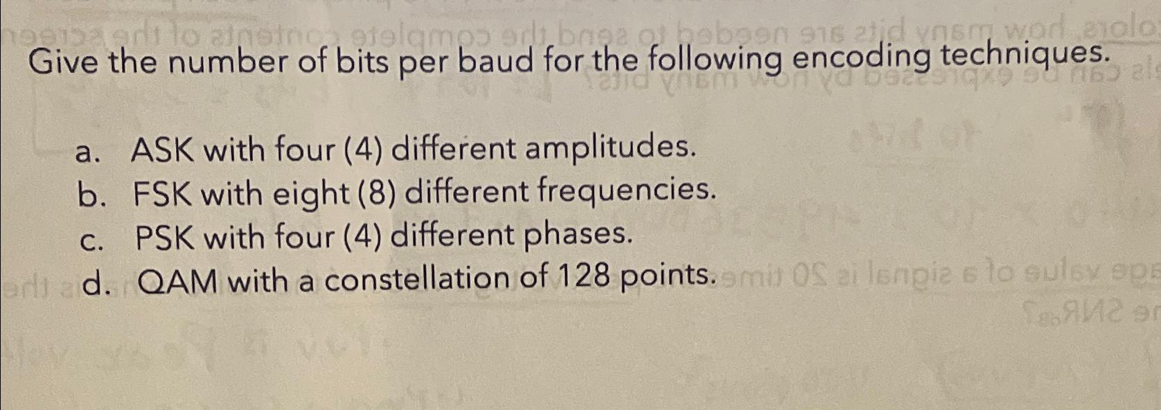 Solved Give the number of bits per baud for the following | Chegg.com