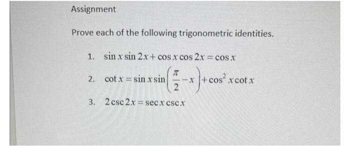 Solved Prove each of the following trigonometric identities. | Chegg.com