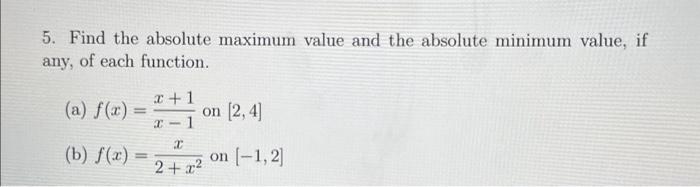 Solved 5. Find the absolute maximum value and the absolute | Chegg.com