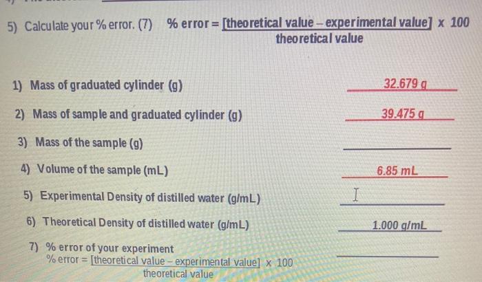 Solved 5) Calculate your % error. (7) % error = [theoretical | Chegg.com