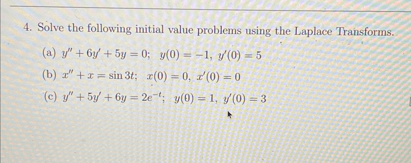 Solved Solve the following initial value problems using the | Chegg.com