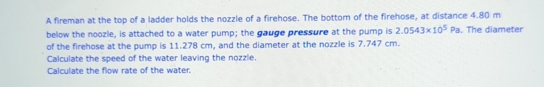Solved A fireman at the top of a ladder holds the nozzle of | Chegg.com