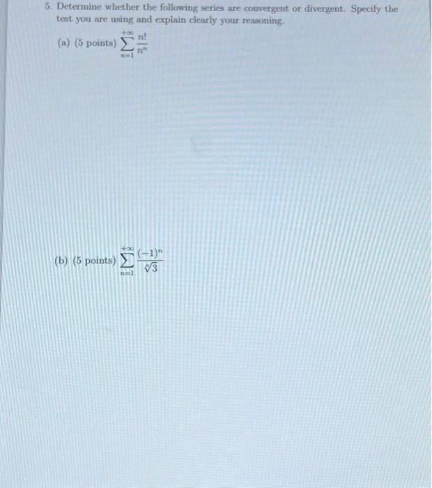 Solved 5. Determine whether the following series are | Chegg.com