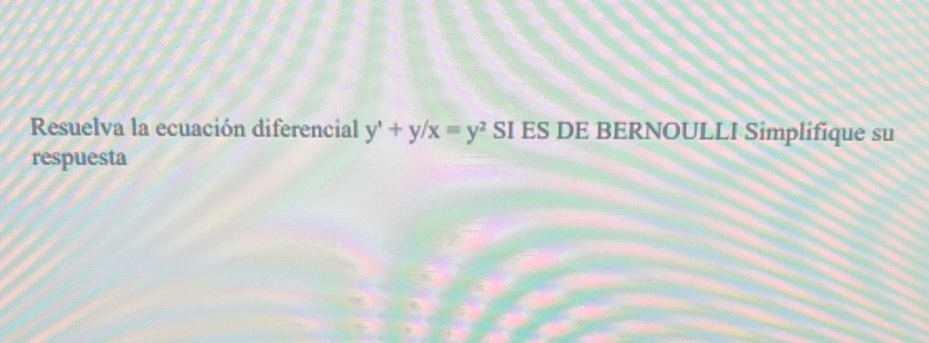 Solved Resuelva la ecuación diferencial y'+yx=y2 ﻿SI ES DE | Chegg.com