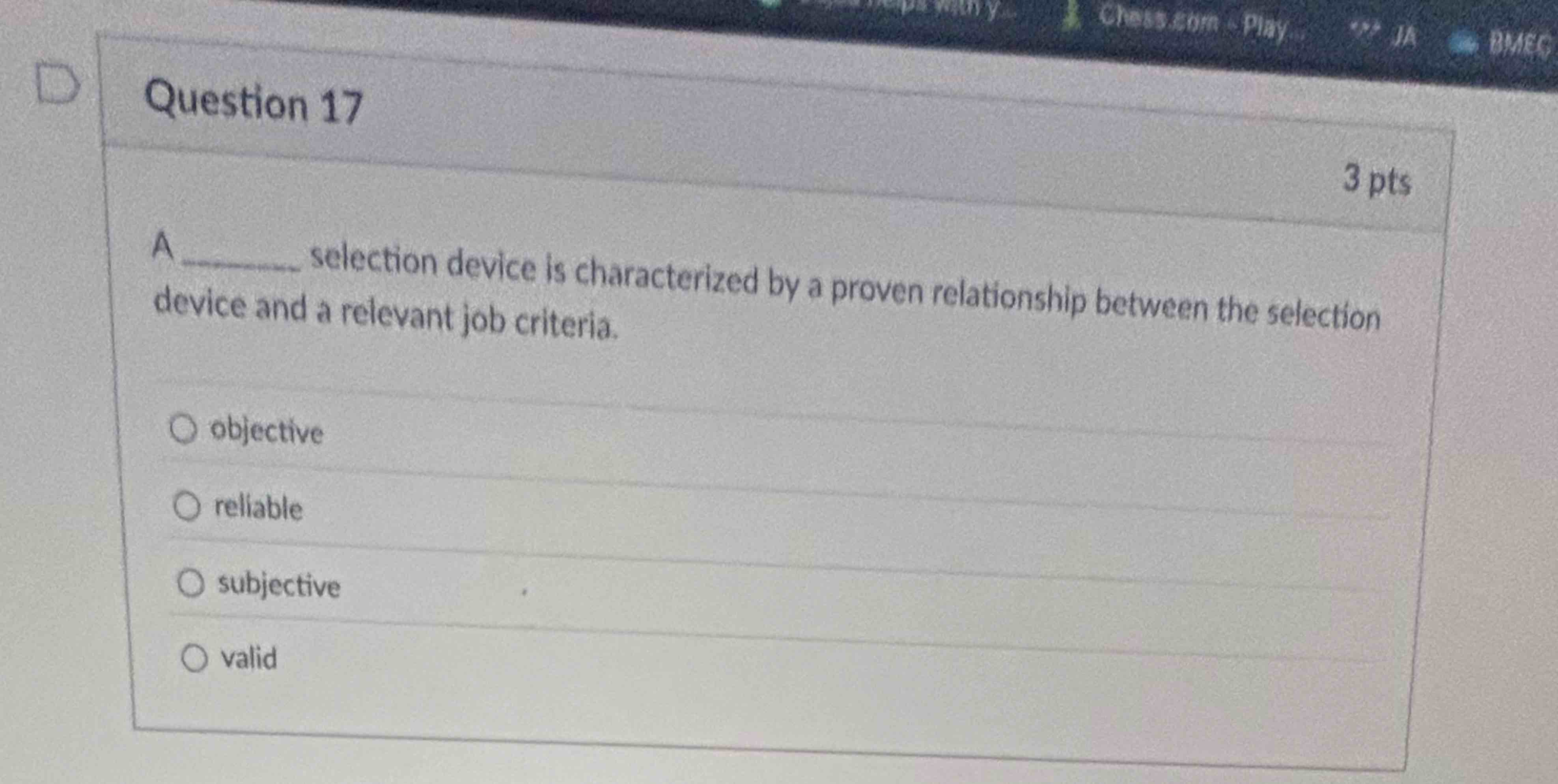 Solved Question 17A selection device is characterized by a | Chegg.com