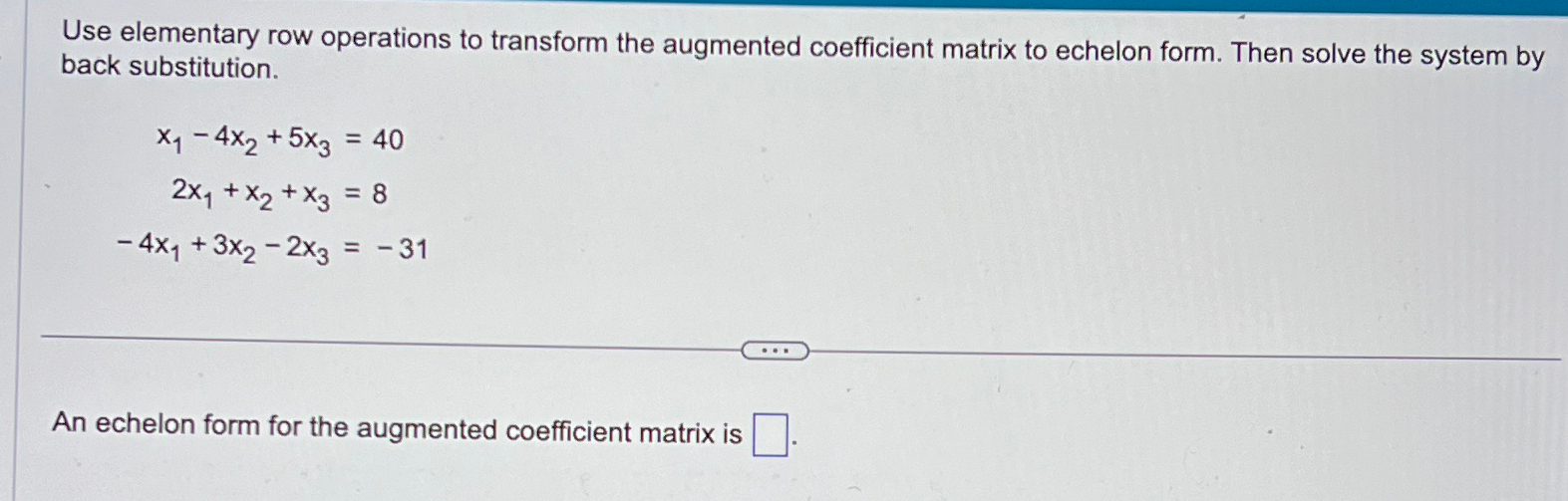 Solved Use elementary row operations to transform the | Chegg.com
