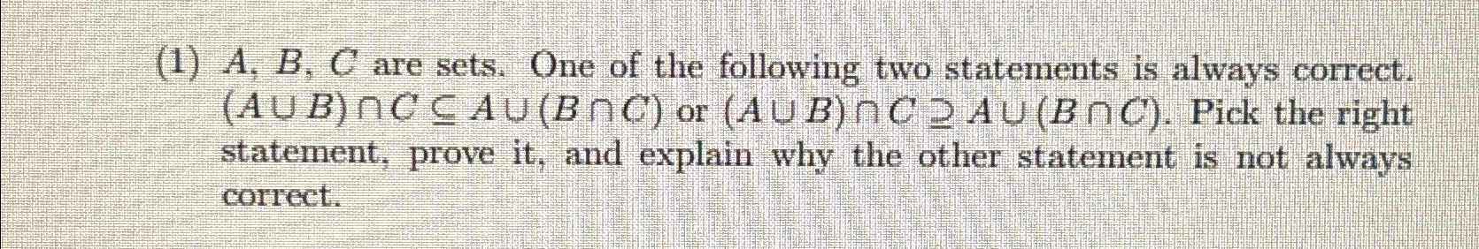 Solved (1) A,B,C ﻿are sets. One of the following two | Chegg.com