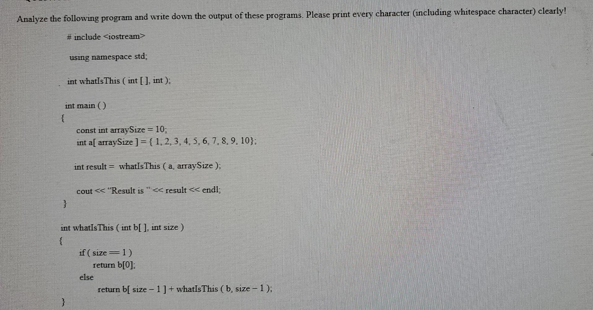 Solved Analyze the following program and write down the | Chegg.com