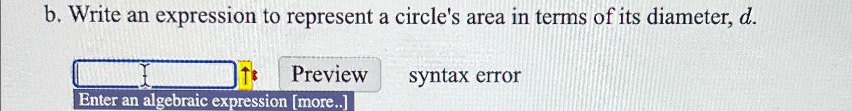 Solved b. ﻿Write an expression to represent a circle's area | Chegg.com