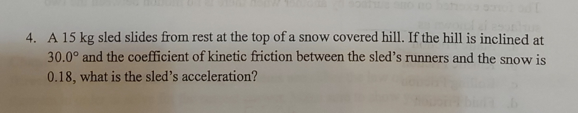 Solved A 15 ﻿kg sled slides from rest at the top of a snow | Chegg.com