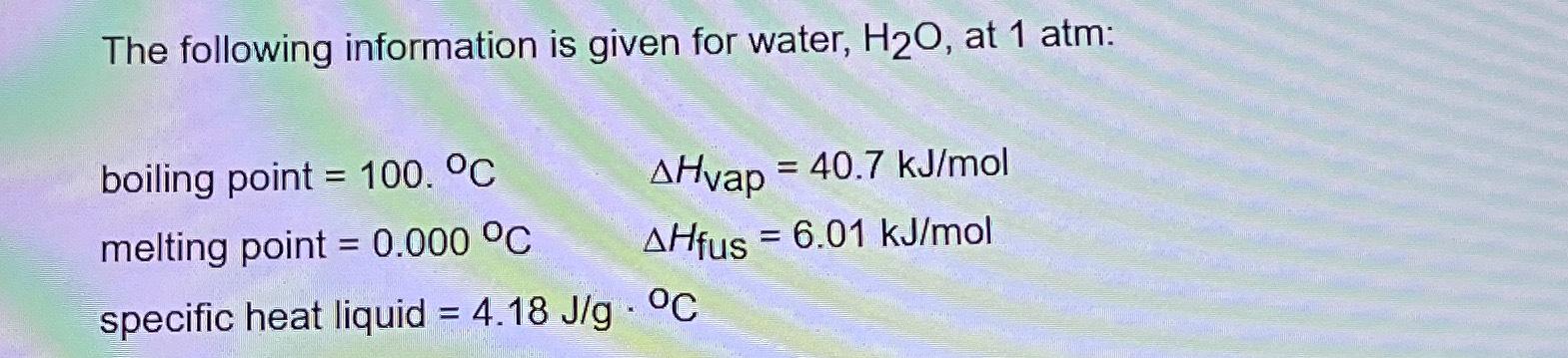 Solved The following information is given for water, H_(2)O, | Chegg.com