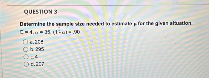 Solved Determine the sample size needed to estimate \\( \\mu | Chegg.com